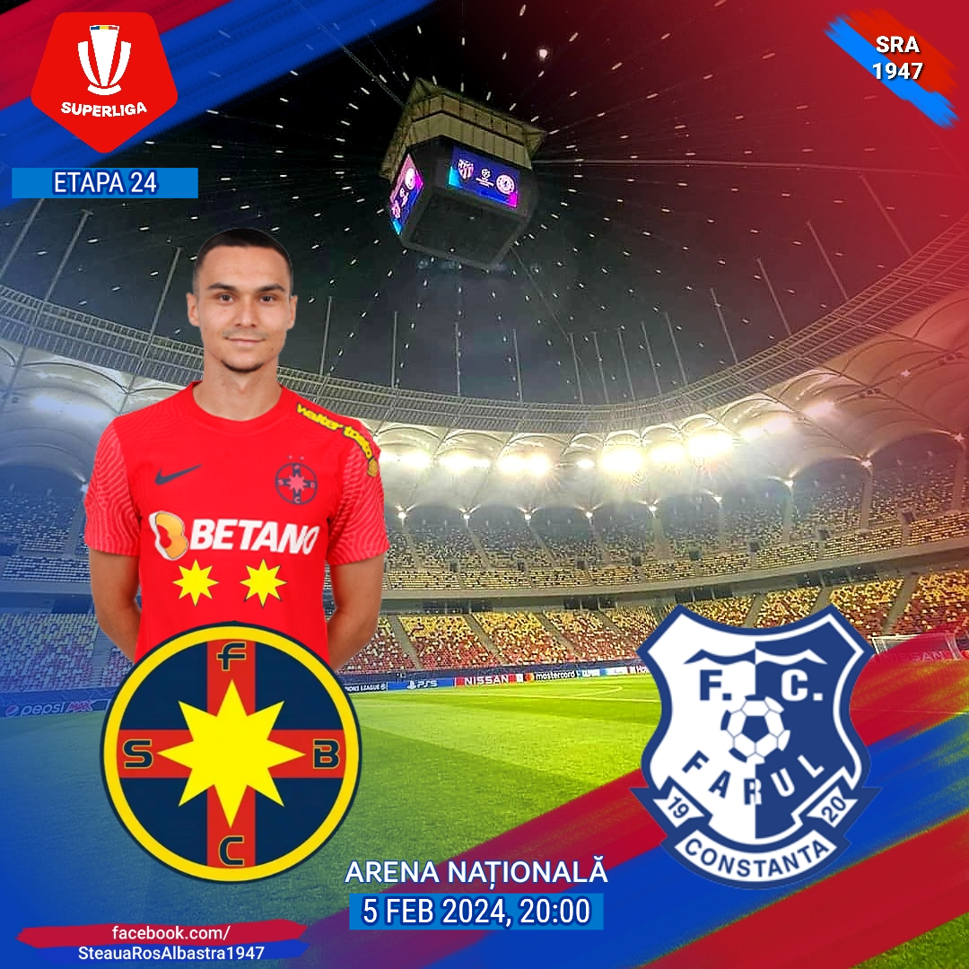 Steaua vs Farul Constanța: Partida prime a etapei a 24-a | FCSTEAUA.RO